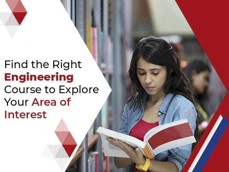 Find the Right Engineering Course to Explore Your Area of Interest