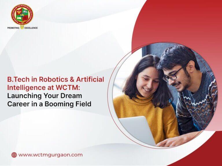 B.Tech in Robotics and Artificial Intelligence at WCTM