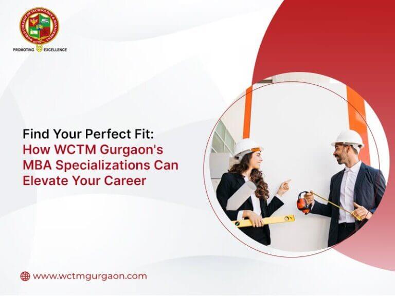 How WCTM Gurgaon's MBA Specializations Can Elevate Your Career