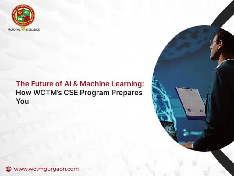 The Future of AI & Machine Learning: How WCTM’s CSE Program Prepares You - World College of ...