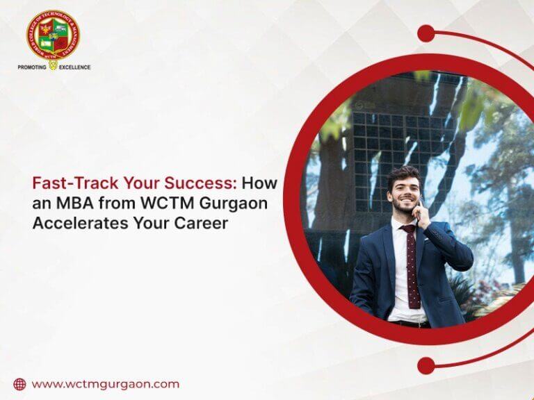Accelerate Your Career with an MBA from WCTM Gurgaon